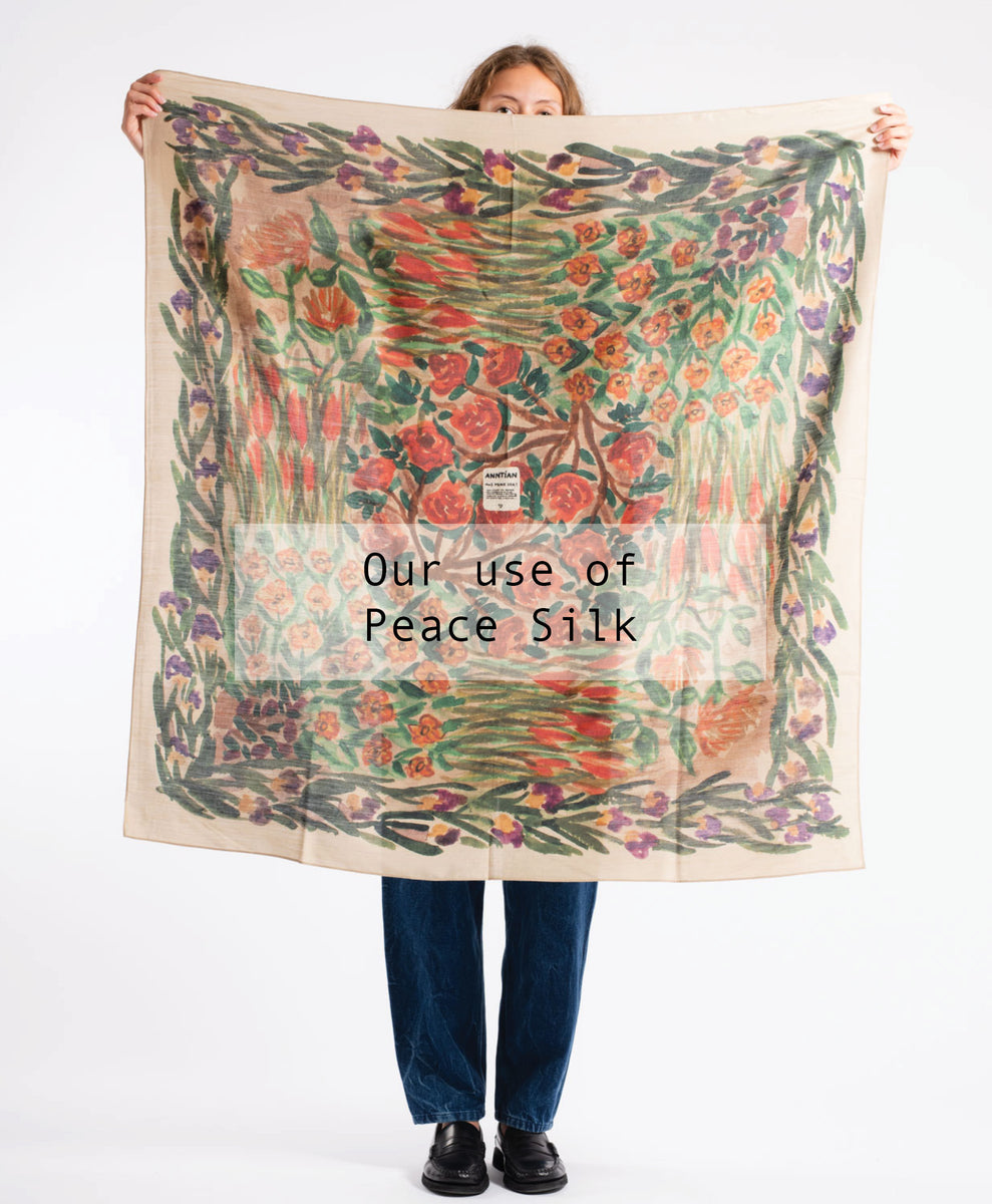Our use of Peace Silk – Anntian Shop